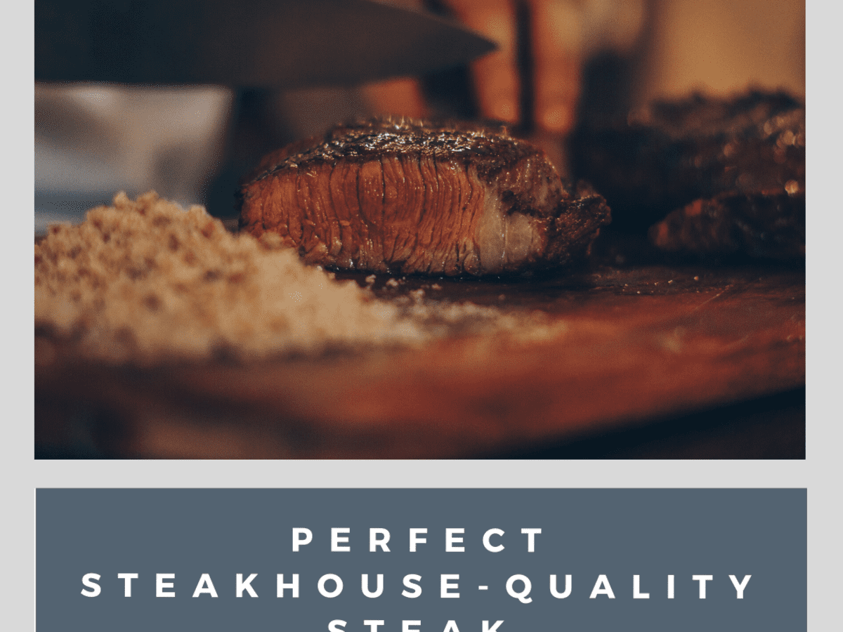 how to cook a steakhouse quality steak