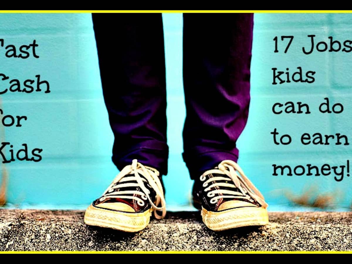 Fast Cash for Kids 17 Jobs Kids Can Do to Earn Money HubPages