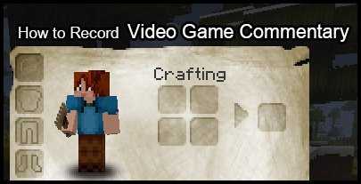 How to Record Audio for Video Game Commentaries on a PC - HubPages