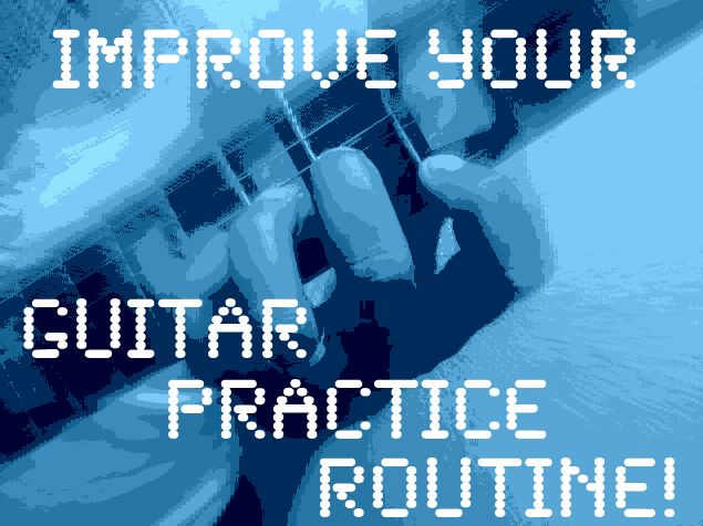 Seven Ways to Improve Your Guitar Practice Routine - HubPages