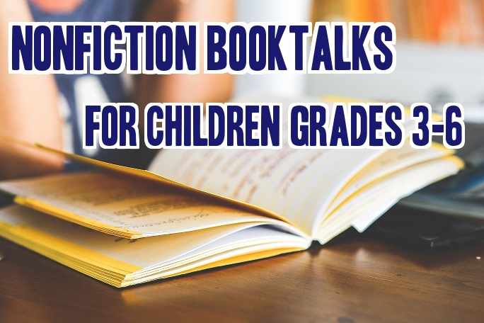 12 Nonfiction Booktalk Ideas for Children Grades 3-6 - HubPages