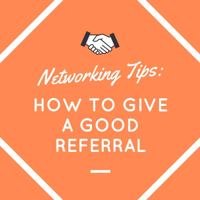 Networking Tips: How to Give a Good Referral - HubPages