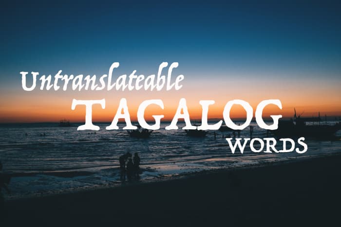 6 Untranslatable Tagalog Words Explained - Owlcation