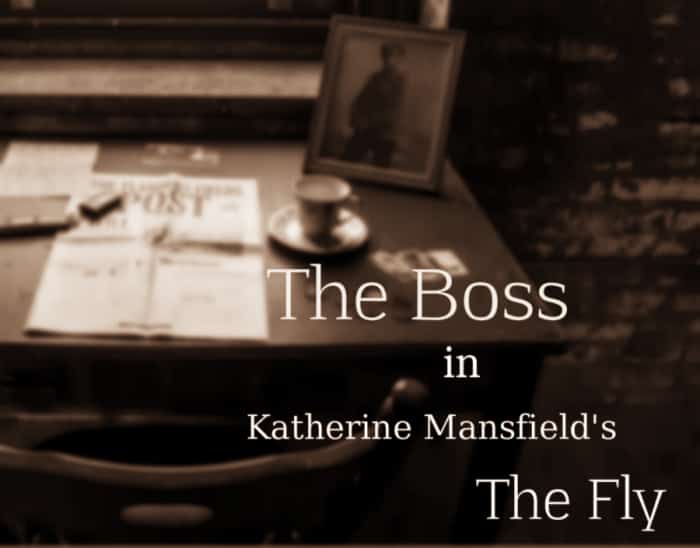 The Boss in Katherine Mansfield's "The Fly" - Owlcation
