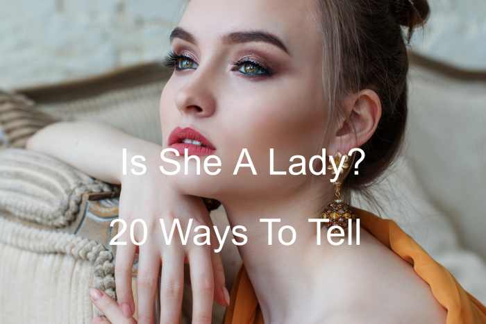 20 Ways to Tell If She's a Lady - HubPages