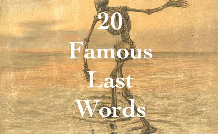 The Famous Last Words of 20 Famous People - HubPages