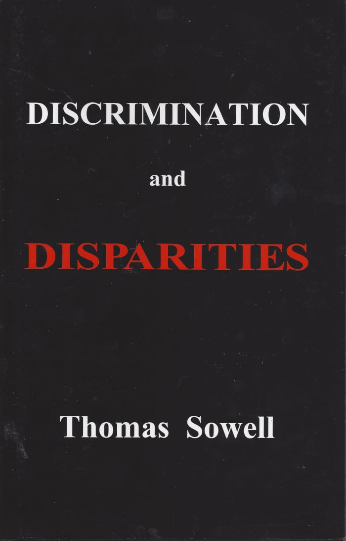 "Discrimination and Disparities" by Thomas Sowell: Book Review - HubPages