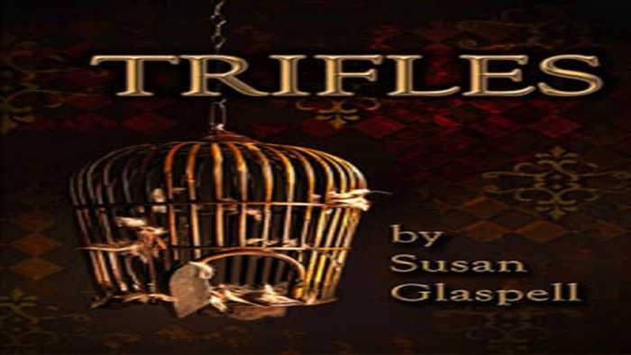 The Irony of Trifles: A Look Into Susan Glaspell's Play "Trifles ...
