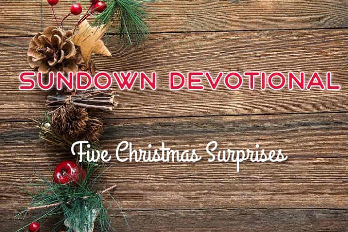 Sundown Devotional: Five Christmas Surprises - LetterPile