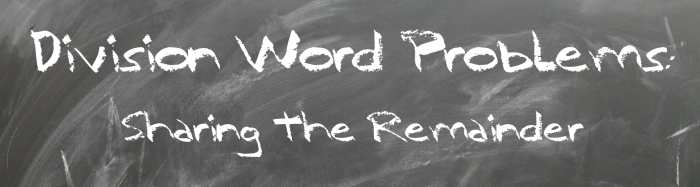 Interpreting the Remainder: 40 Example Division Word Problems for ...