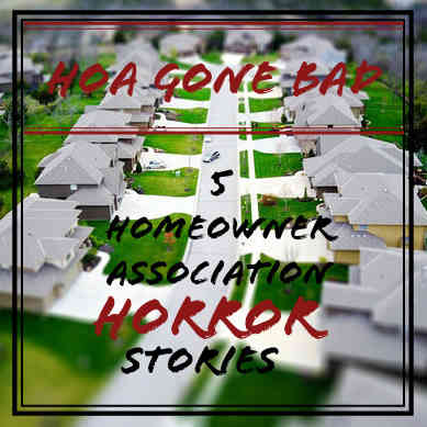 HOA Gone Bad: 5 Homeowner Association Horror Stories - HubPages