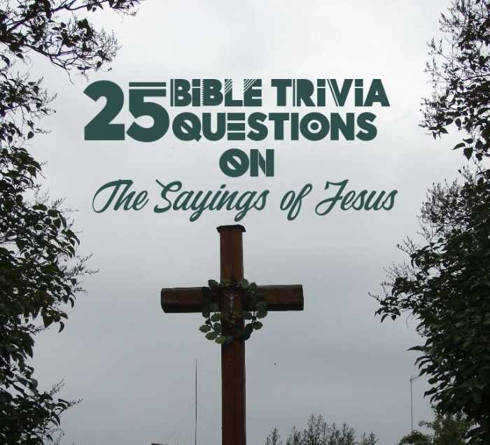 25 Bible Trivia Questions on the Sayings of Jesus - HubPages