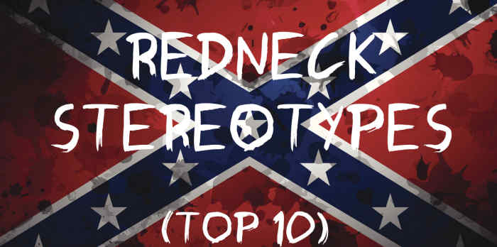 Top 10 Redneck Stereotypes - HubPages