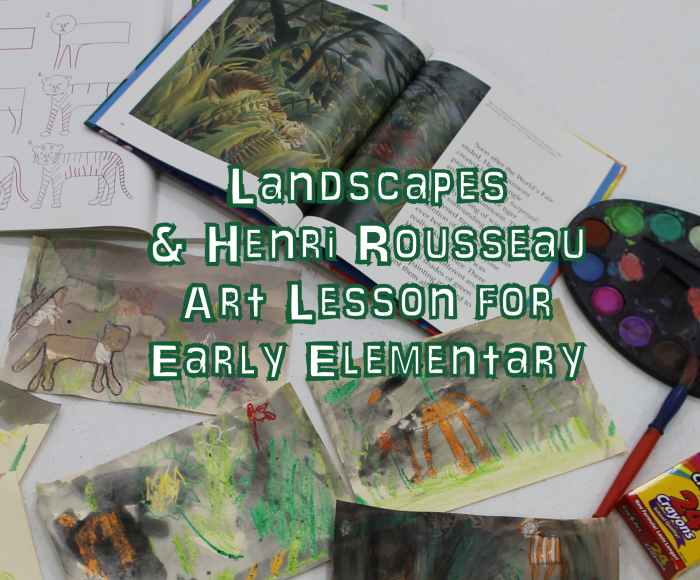 Landscape Art & Henri Rousseau Lesson for Early Elementary - HubPages