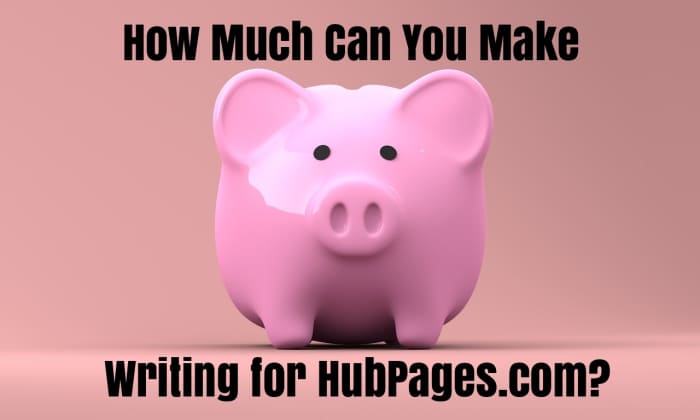 Make Money Online with HubPages: How Much Money Can You Make? - HubPages