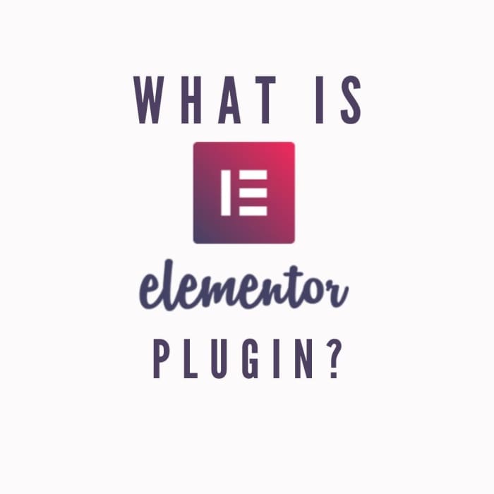 What Is Elementor Plugin