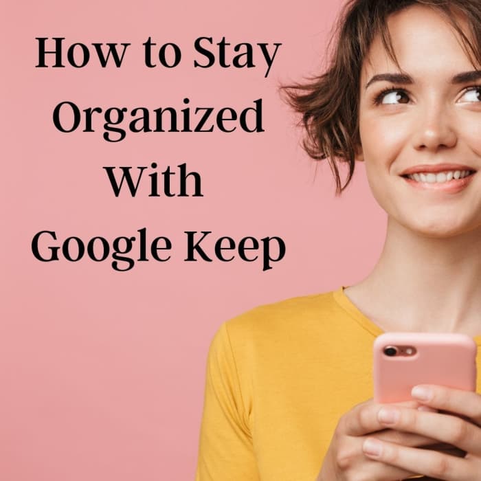 8 Ways a Busy Parent Became Organized Using Google Keep - HubPages