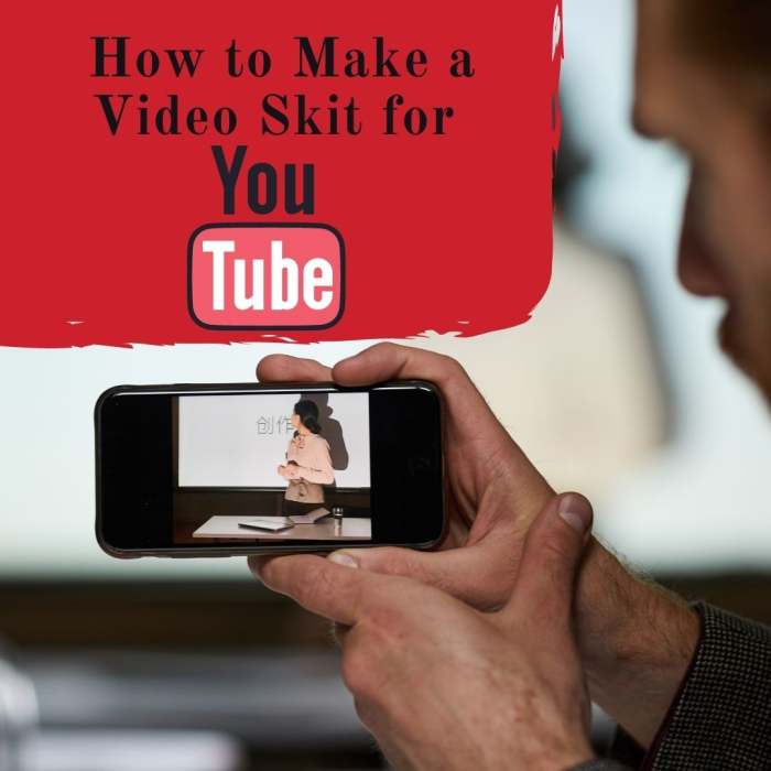 How to Make a YouTube Video Skit - HubPages