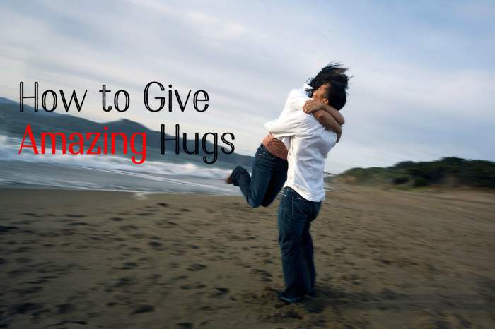 How to Hug a Woman Like You Mean It - HubPages