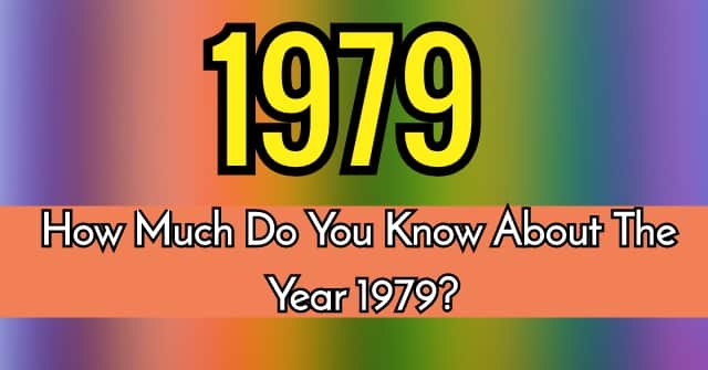 Year 1979 Fun Facts, Trivia, and History - HubPages