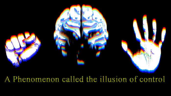 A Phenomenon Called the Illusion of Control - HubPages