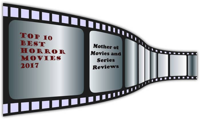 Best Horror Movies 2017. My Top 10 - HubPages