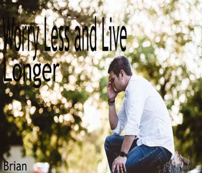 Worry Less and Live Longer - HubPages