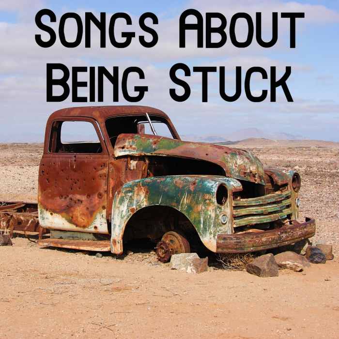 55 Songs About Being Stuck - HubPages