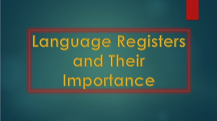 Language Registers and Their Importance - HubPages