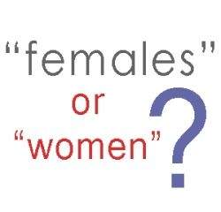 Is It Offensive When Men Call Women 'Females'? - HubPages