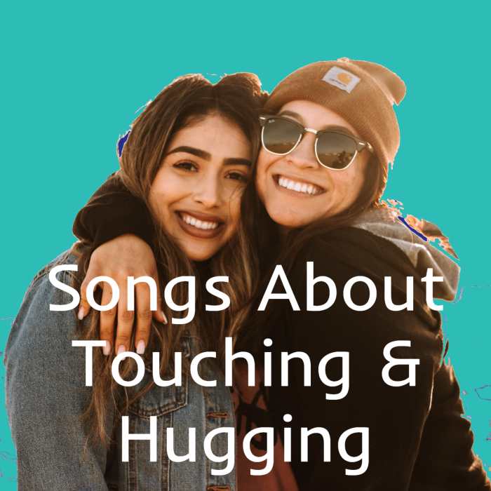 65 Songs About Touching and Hugging - HubPages