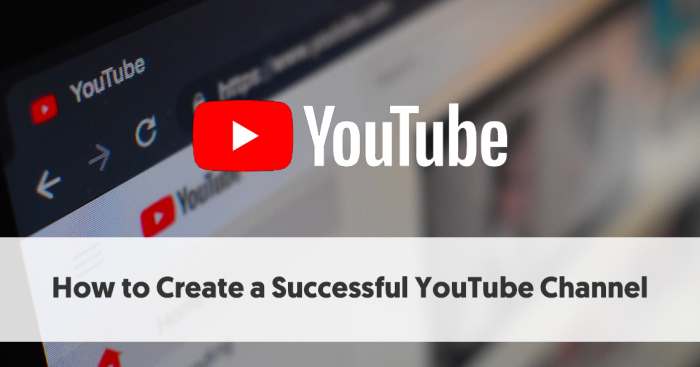 How to Start a Successful Youtube Channel - HubPages