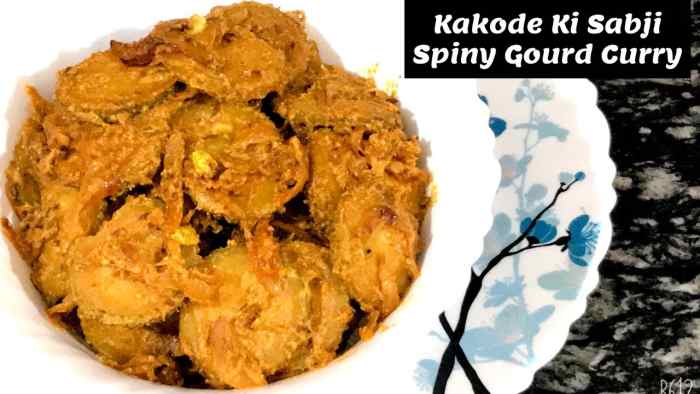 Kakode ki Sabji (Spiny Gourd Curry) - HubPages