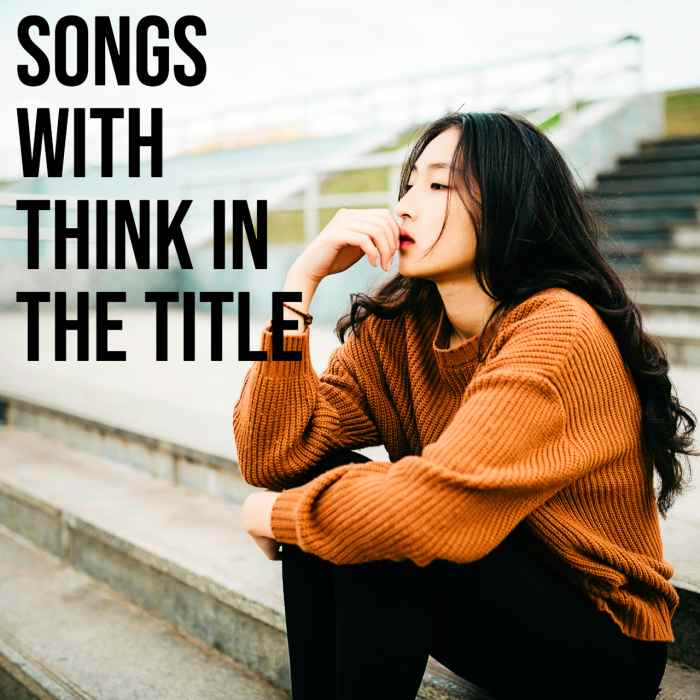 62 Songs With Think in the Title - HubPages