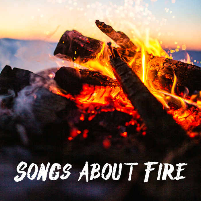 96 Songs About Fire - HubPages