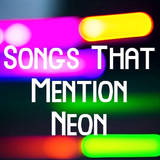 80 Songs That Mention Neon - HubPages