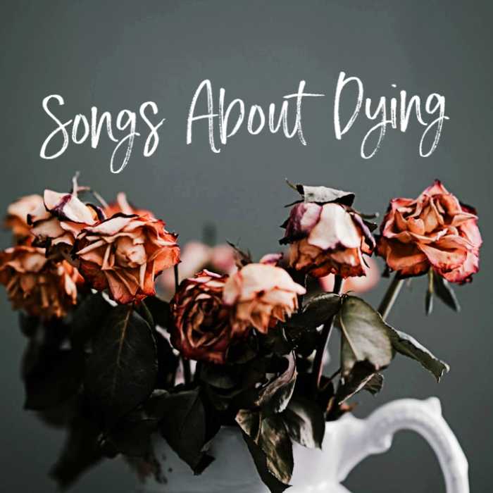 76 Songs About Dying - HubPages