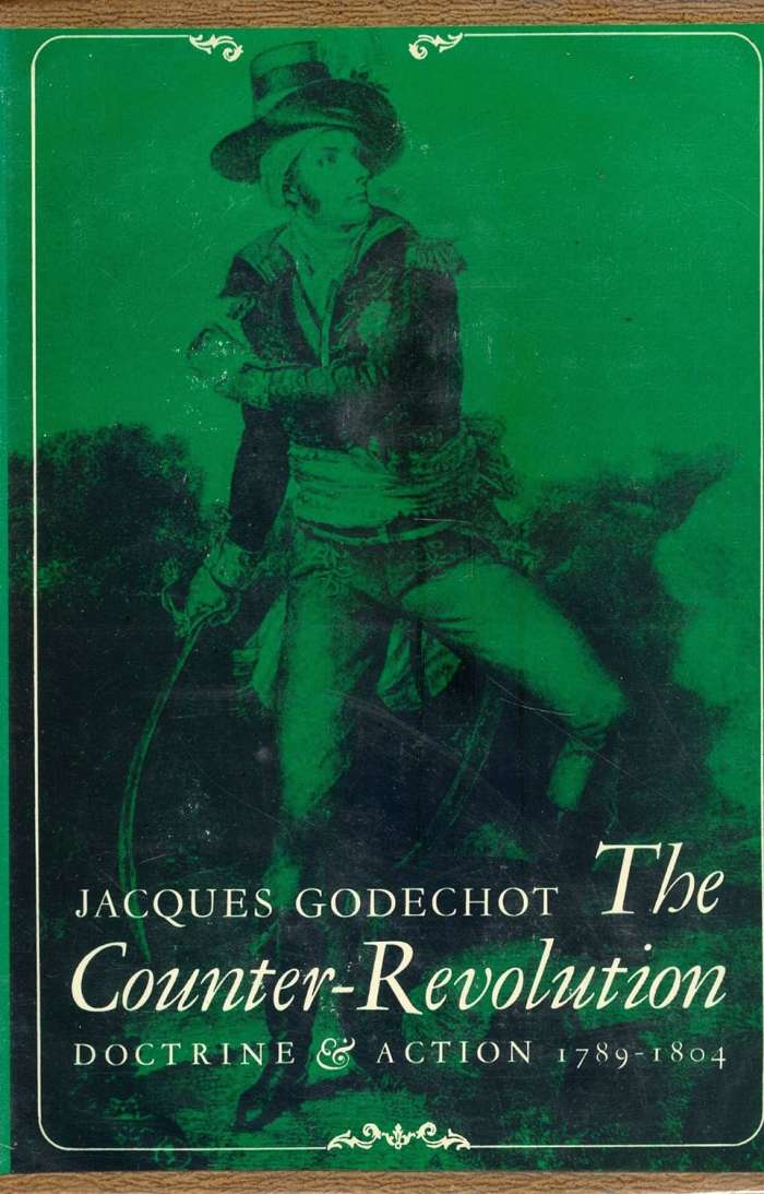 The Counter Revolution: Doctrine and Action, 1789-1804 Review - HubPages