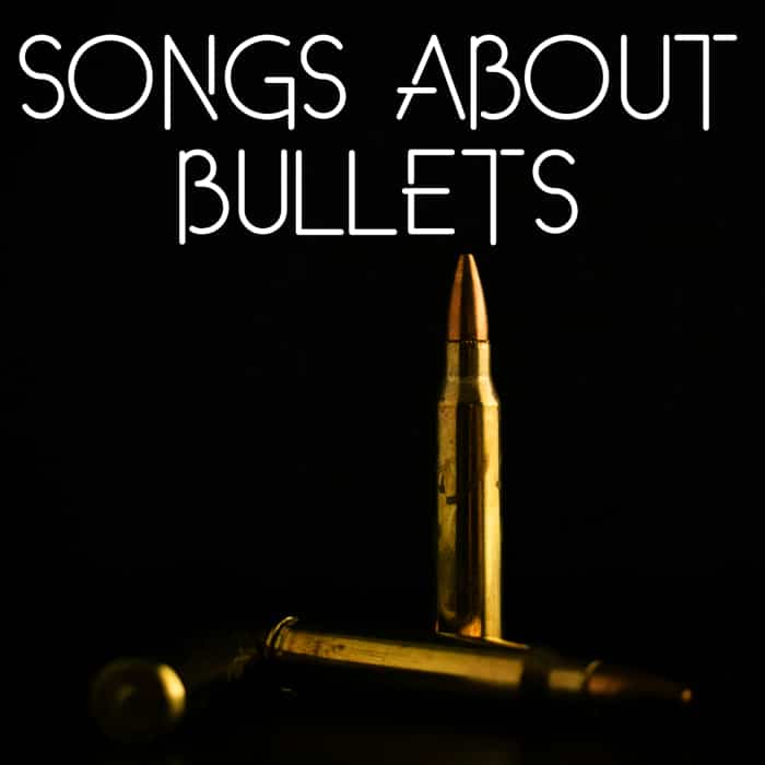 47 Songs About Bullets - HubPages