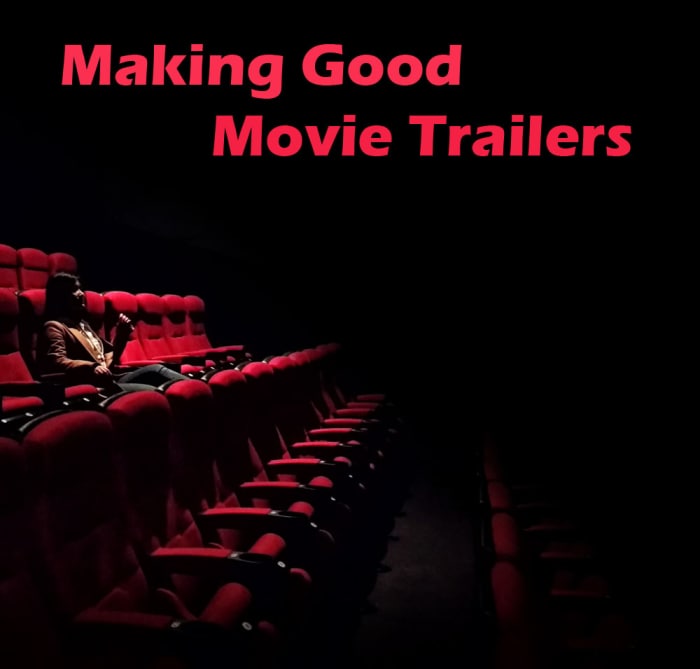 Making Good Movie Trailers (Examples for Directors) - HubPages