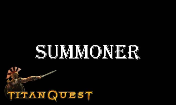 Summoner Walkthrough Guide in "Titan Quest AE" for Solo Self-Found ...