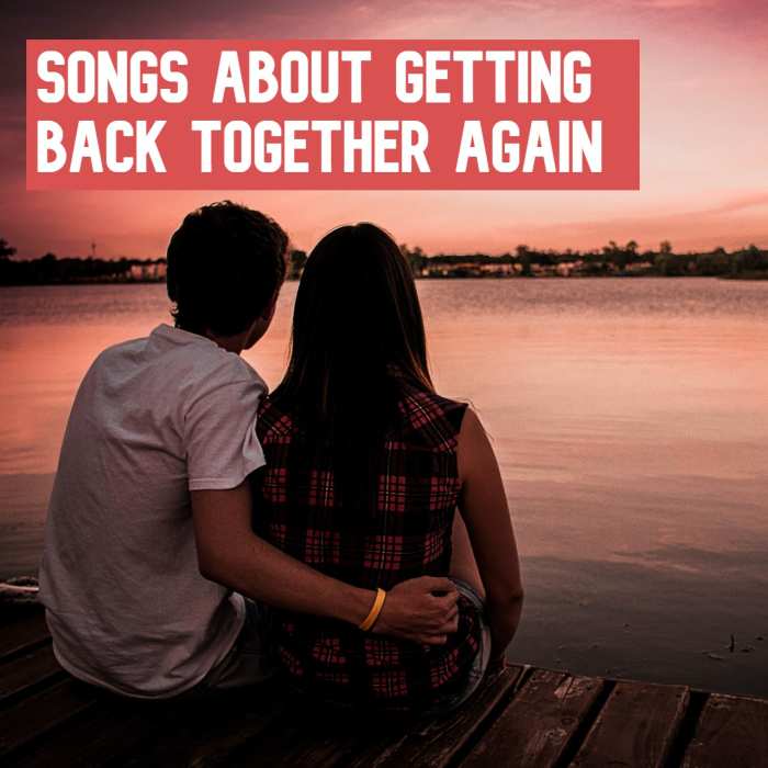 148 Songs About Reunited Love and Getting Back Together Again - HubPages