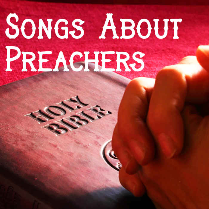 46 Popular Songs About Preachers - HubPages