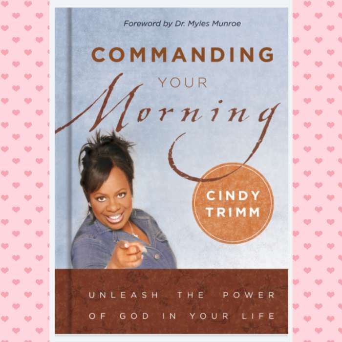 Commanding Your Morning by Cindy Trimm #6 Book Review - HubPages