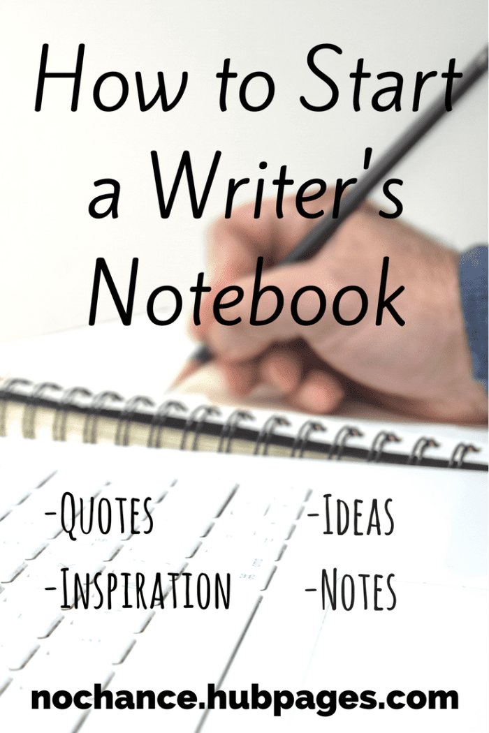How to Start a Writer's Notebook - Owlcation