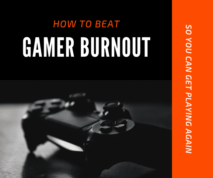 12 Ways to Beat Gamer Burnout - HubPages