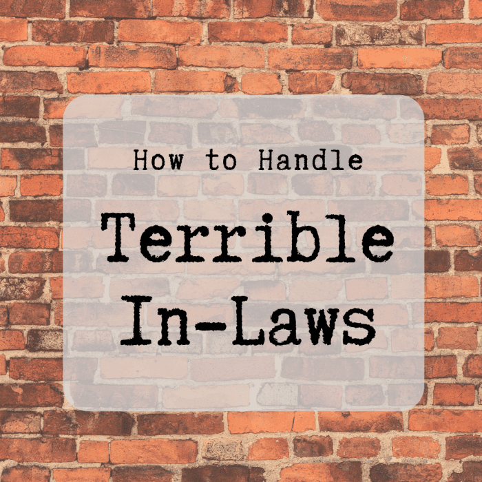 3 Tips for How to Deal When You Can't Stand Your In-Laws - HubPages