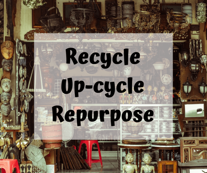 How to Give Old Things New Life by Upcycling and Repurposing - Dengarden