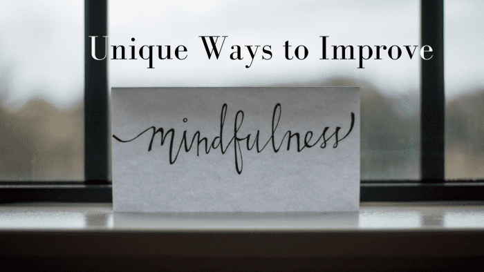 10 Surprising Exercises to Improve Mindfulness - HubPages