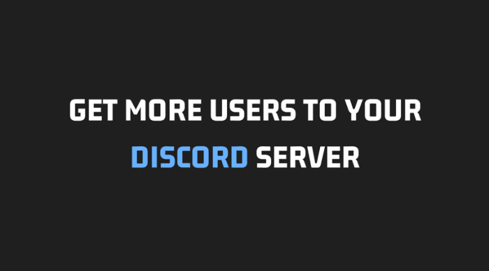 10 Ways to Get More Users to Your Discord Server: The Ultimate Guide ...